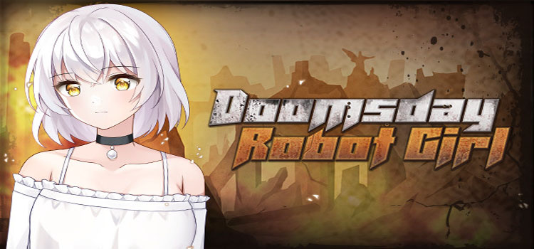 Doomsday Robot Girl Free Download Full Version Game